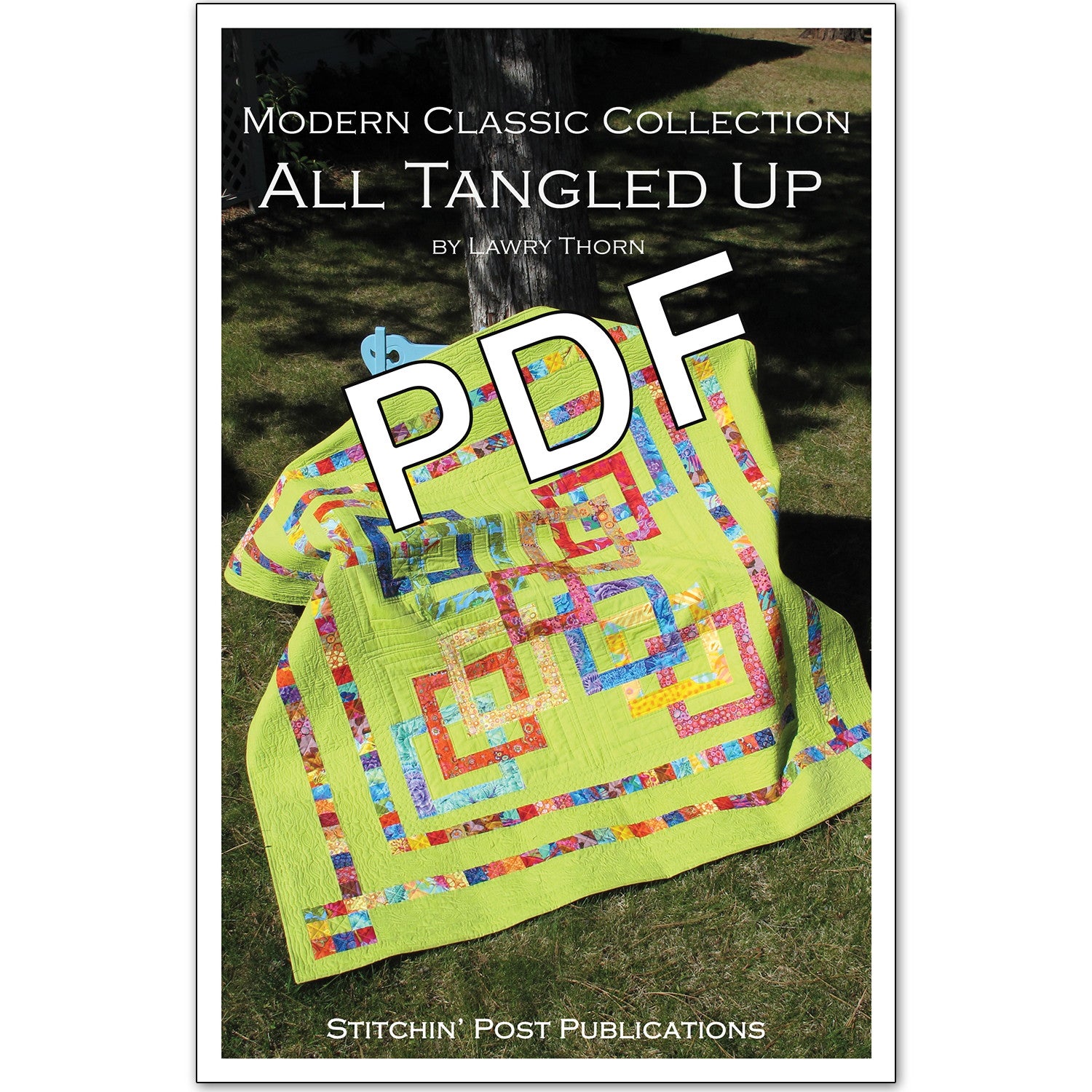 All Tangled Up Quilt Pattern - PDF Download – Stitchin' Post
