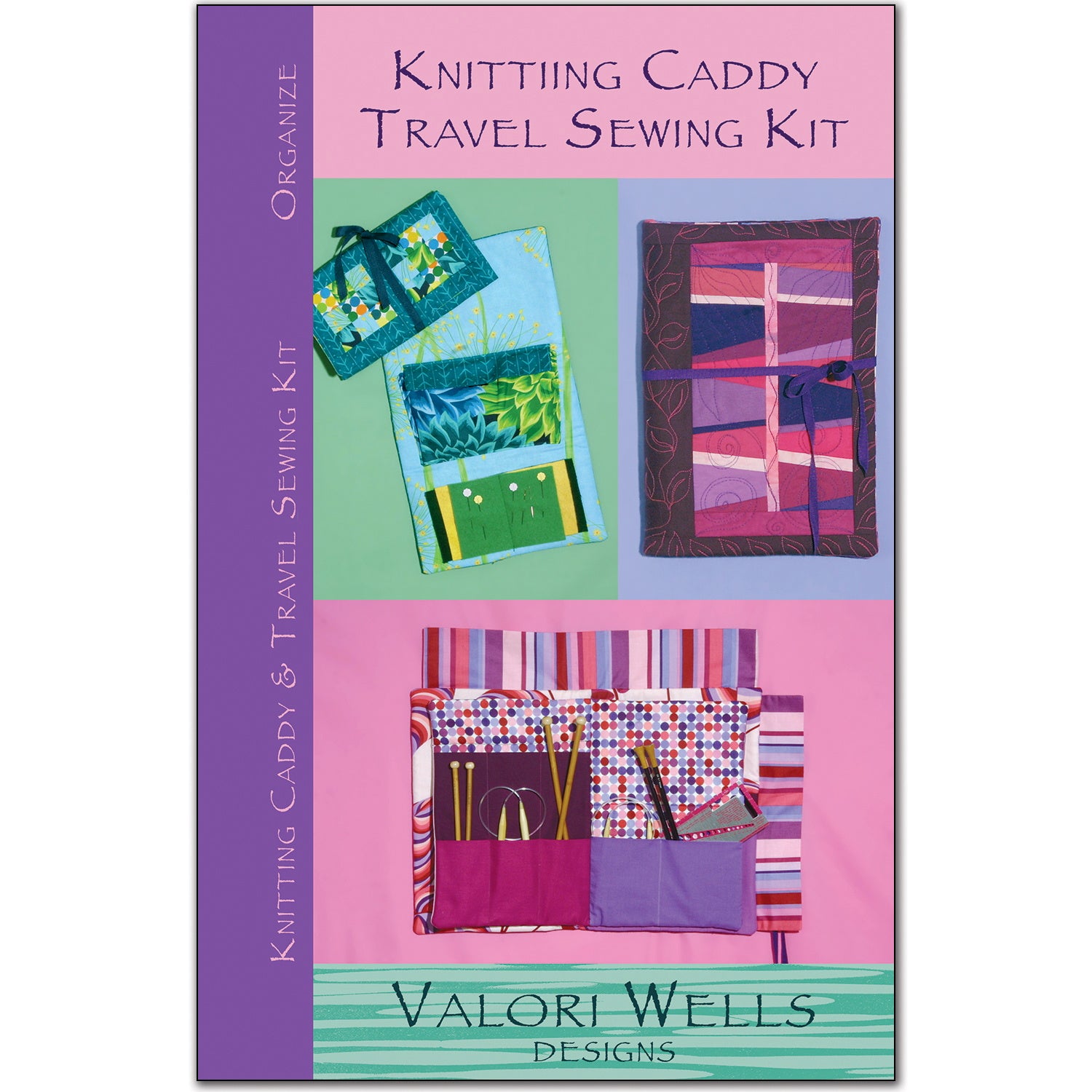 Knitting Caddy & Travel Sewing Kit Pattern by Valori Wells – Stitchin' Post