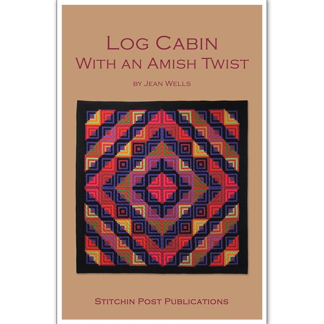 Log Cabin With an Amish Twist Pattern – Stitchin' Post