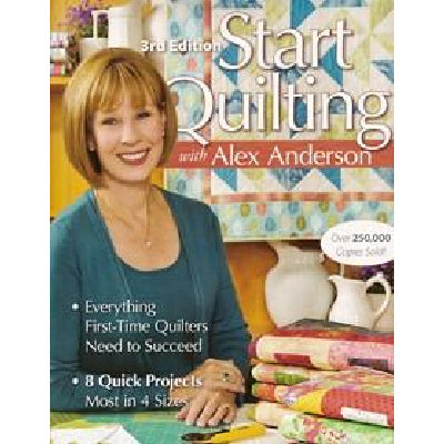 Start Quilting with Alex Anderson Book – Stitchin' Post